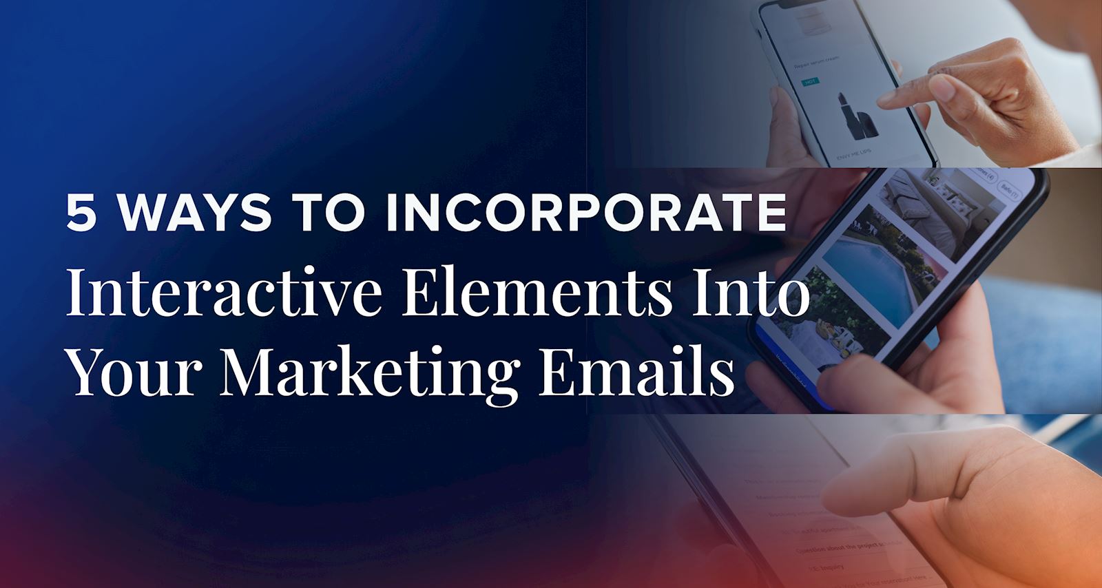 How to Maximize Engagement with Interactive Emails | Spinutech